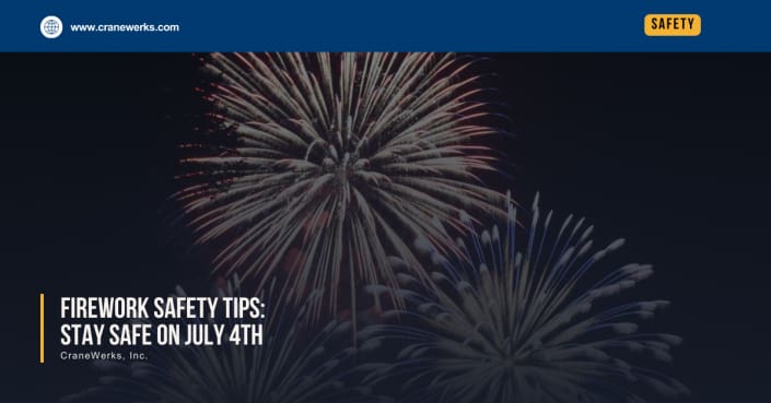 Firework Safety Tips: Stay Safe on July 4th | CraneWerks
